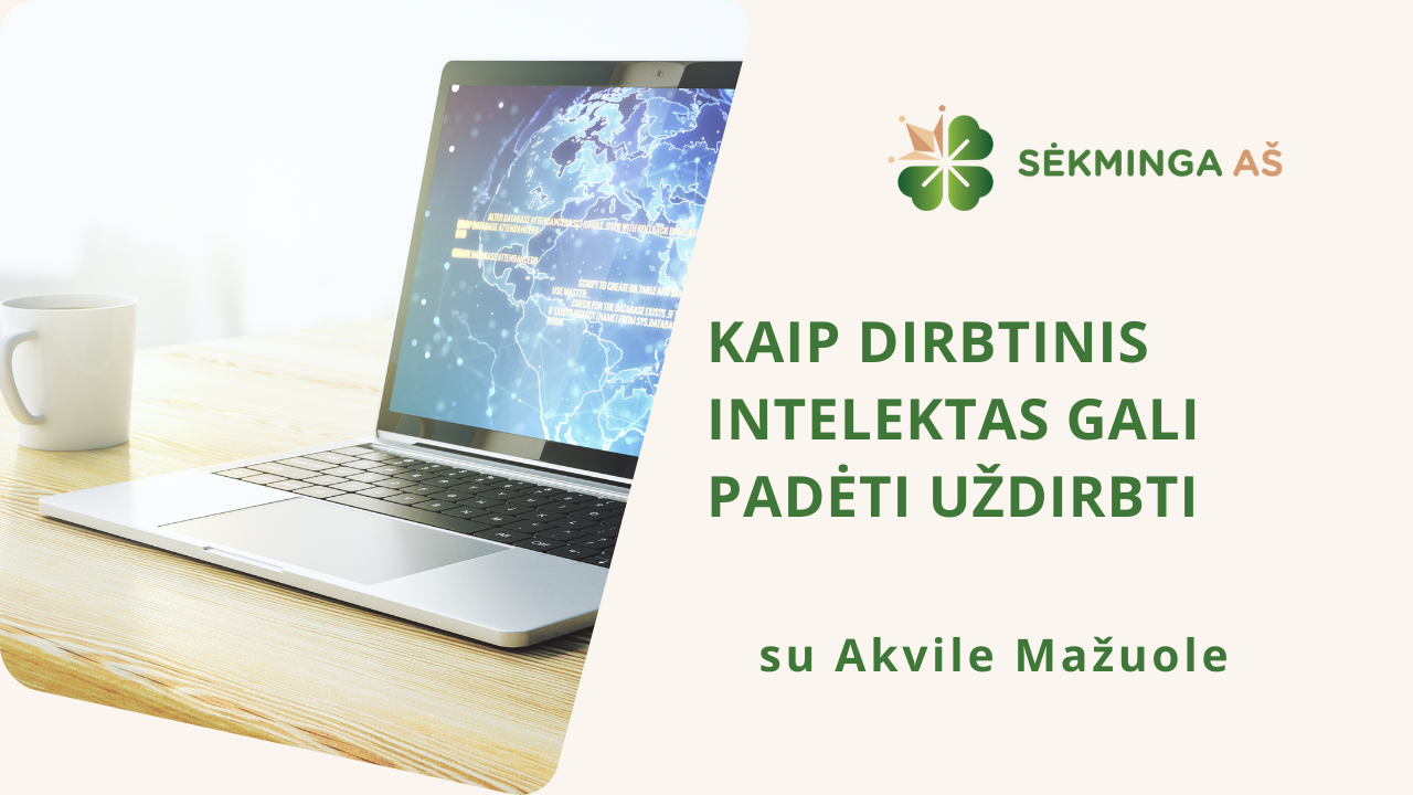 Kaip uždirbti su dirbtiniu intelektu? - Mentorės